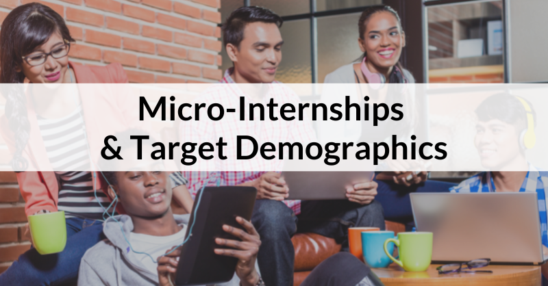 Micro-Internships for Target Demographics